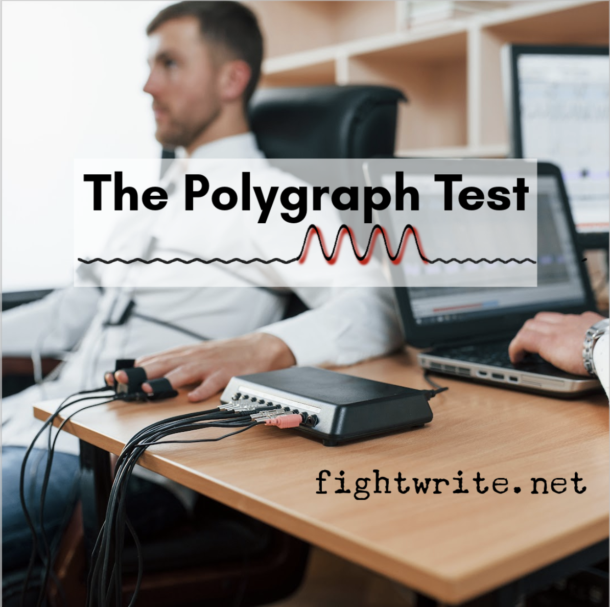The Polygraph Test - FightWrite