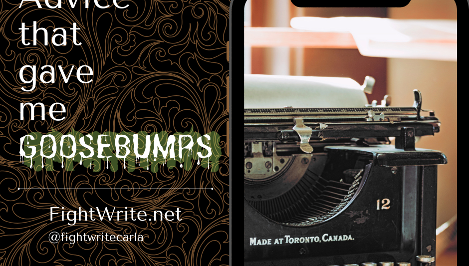 Writing Advice that Gave Me Goosebumps - FightWrite